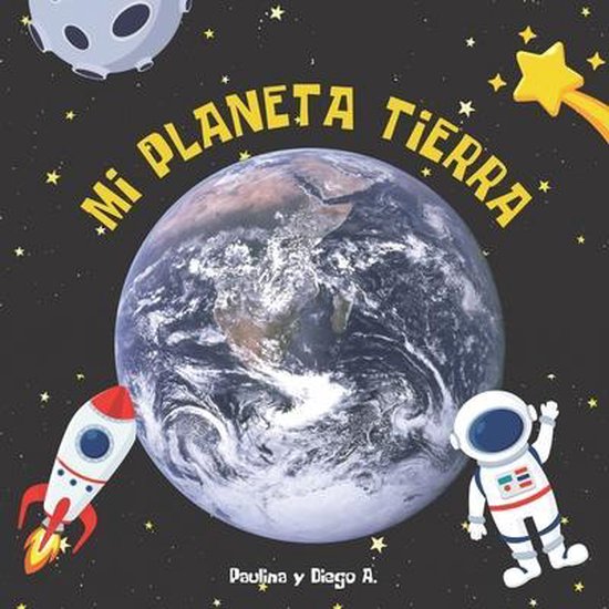 Mi Planeta Tierra, Diego A | 9798731971317 | Boeken | bol.com