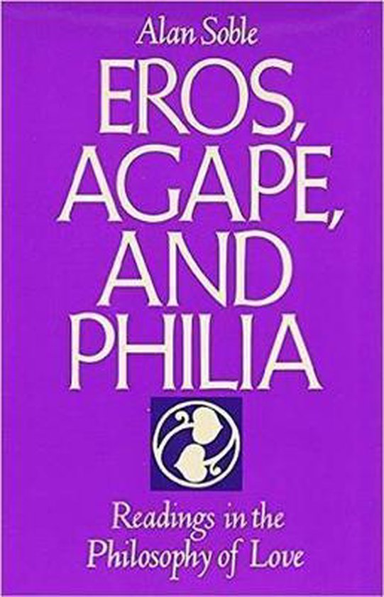 Eros, Agape, and Philia | 9781557782786 | Alan Soble | Boeken | bol.com