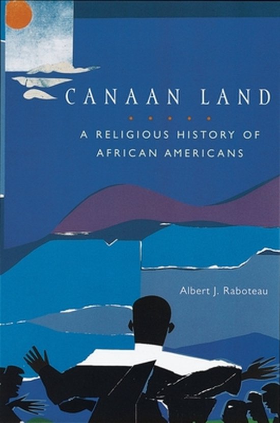 Canaan Land | 9780195145854 | Albert J. Raboteau | Boeken | bol