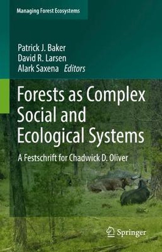 Managing Forest Ecosystems- Forests as Complex Social and Ecological ...