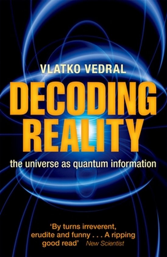 Decoding Reality, Vlatko Vedral | 9780199695744 | Boeken | bol.com