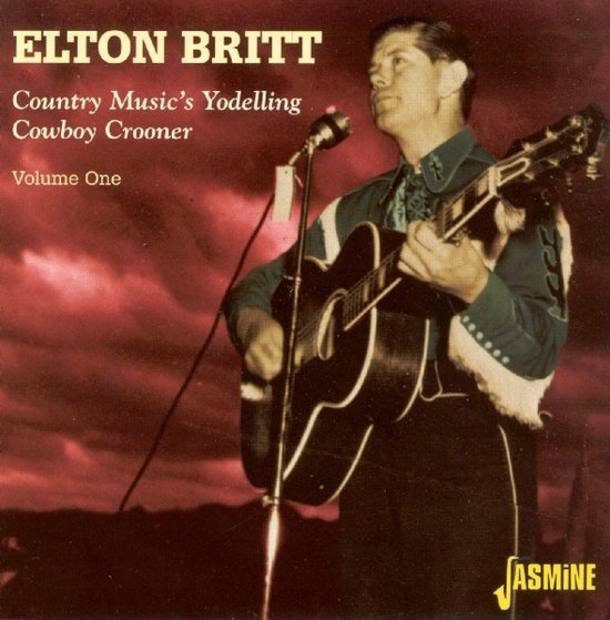 Elton Britt - Country Music's Yodelling Cowboy Cr (CD), Elton Britt ...