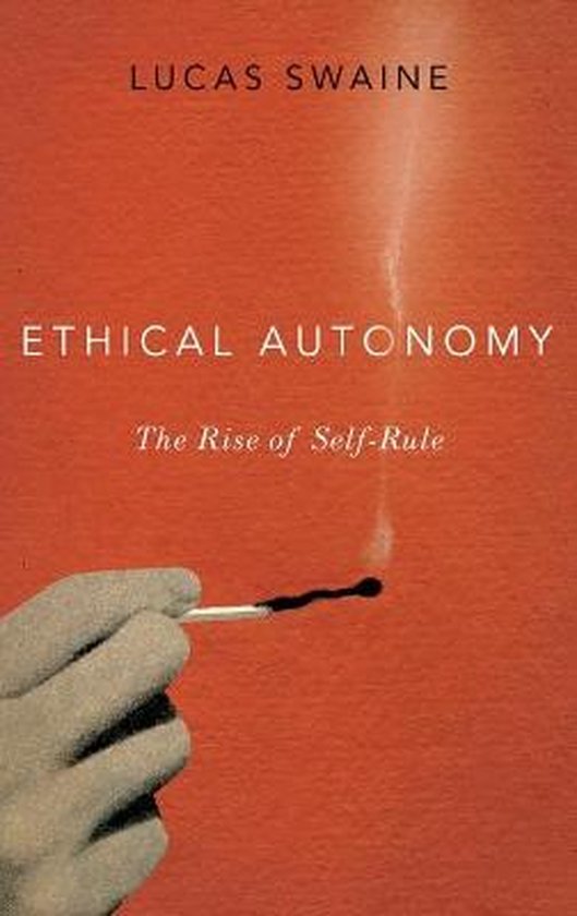 Ethical Autonomy | 9780190087647 | Lucas Swaine | Boeken | bol.com