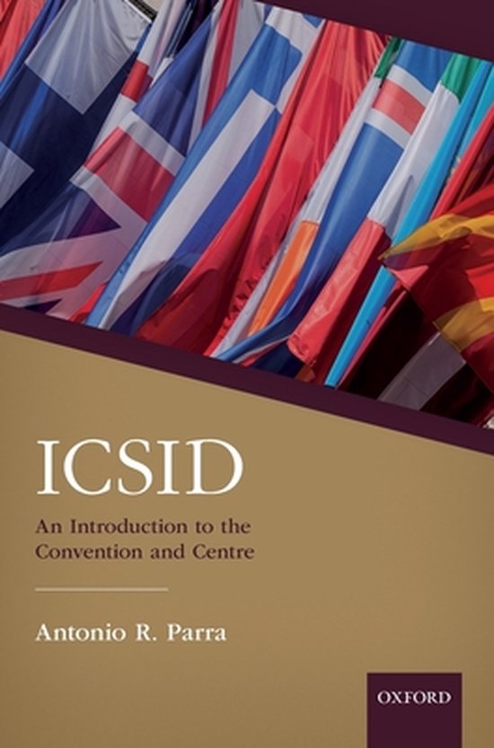 ICSID: An Introduction to the Convention and Centre | 9780198821526 ...
