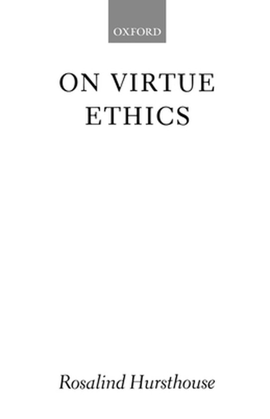On Virtue Ethics | 9780199247998 | Rosalind Hursthouse | Boeken | bol
