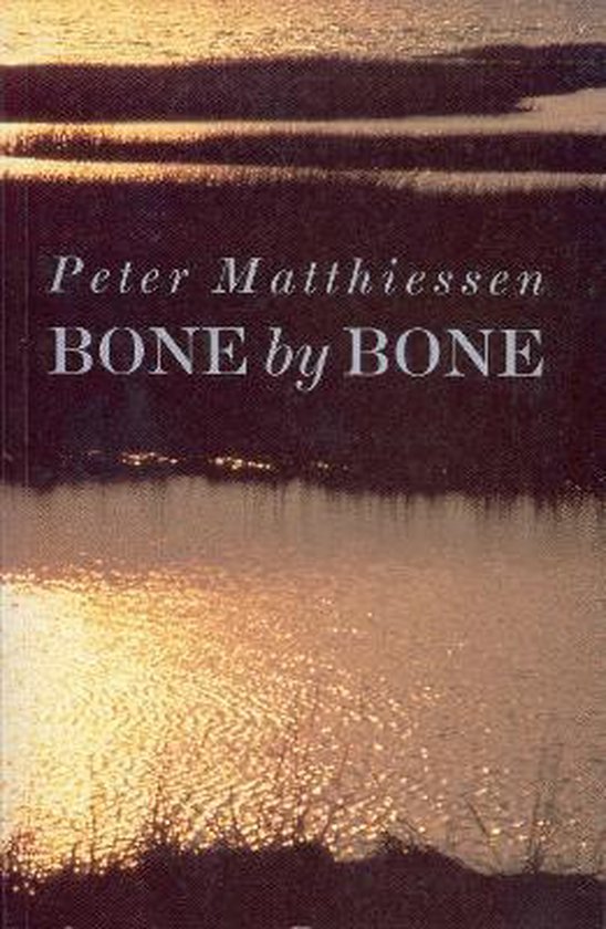 Bone by Bone, Peter Matthiessen | 9781910701058 | Boeken | bol.com