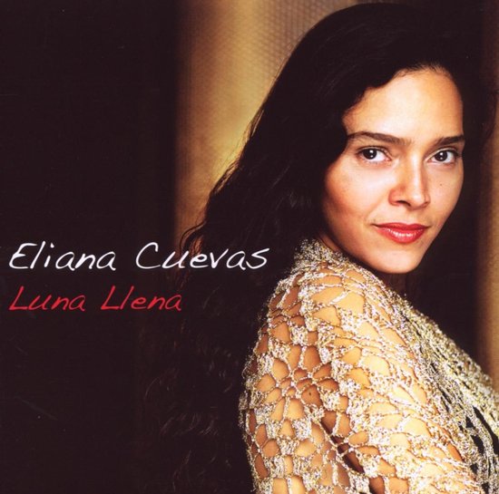 Eliana Cuevas - Luna Llena (CD), Eliana Cuevas | CD (album) | Muziek | bol
