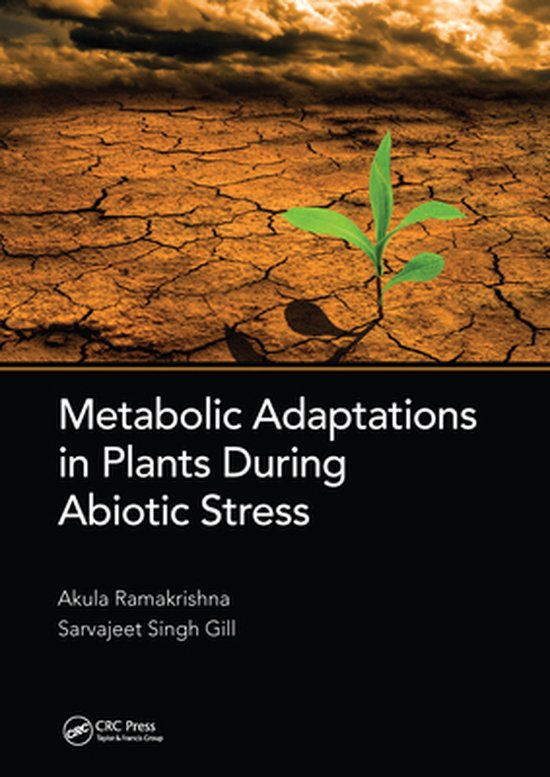 Metabolic Adaptations in Plants During Abiotic Stress (ebook) | 9781351676823 | Boeken | bol