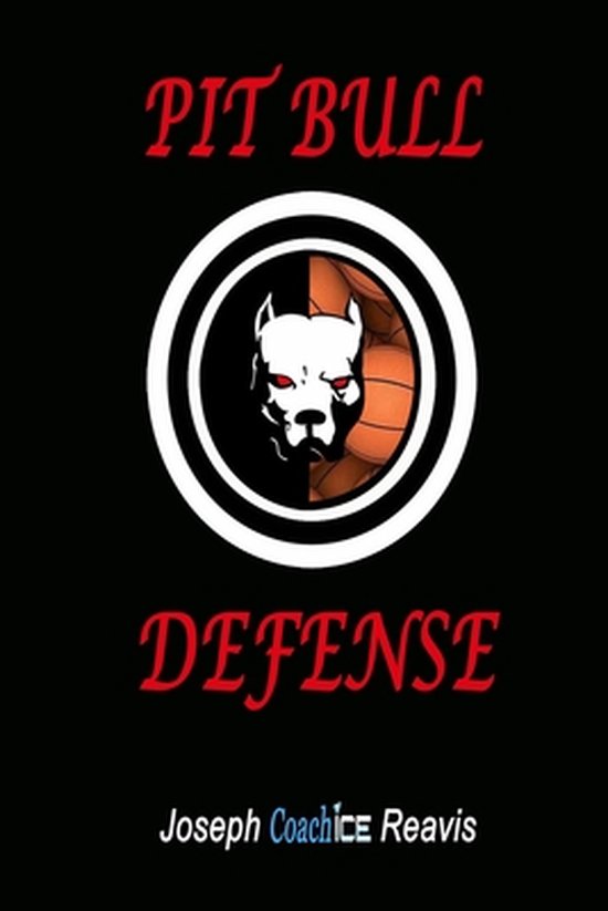 PitBull Defense, Joseph Coach Ice Reavis | 9781726600590 | Boeken | bol