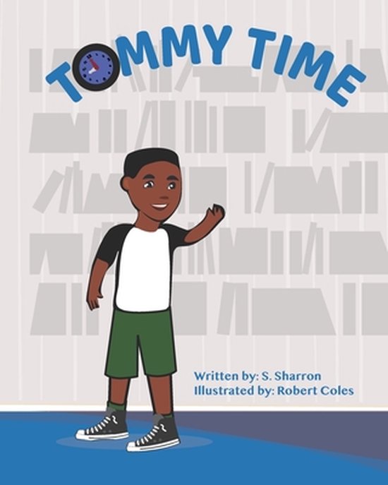 Tommy Time, S Sharron | 9781736927748 | Boeken | bol.com