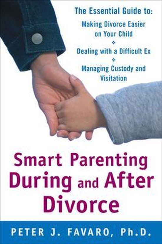 Smart Parenting During and After Divorce, Peter Favaro | 9780071597555 ...