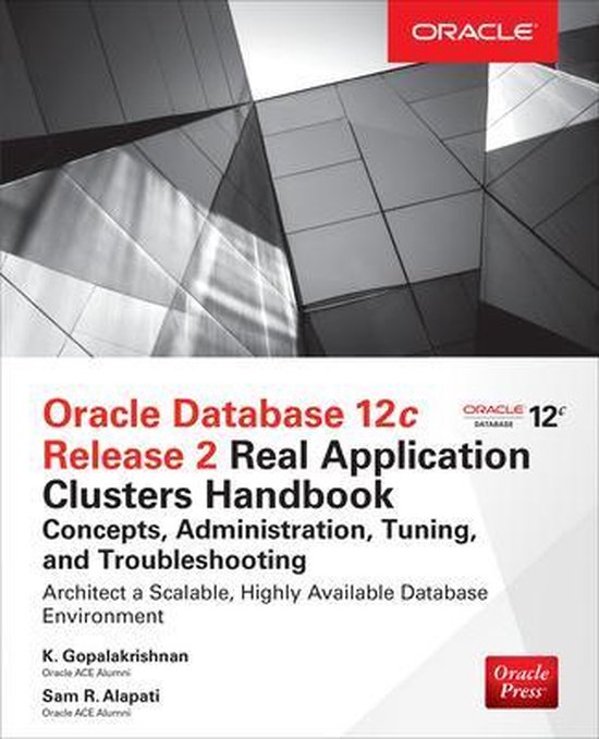 Oracle Database 12c Oracle Real Application Clusters Handbook, K. Gopalakrishnan |... | bol.com