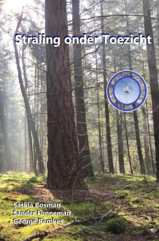 Straling onder Toezicht, Saskia Bosman, Sander Funneman En George ...