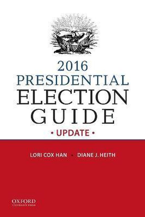 2016 Presidential Election Guide Update, Lori Cox Han | 9780190609375 ...