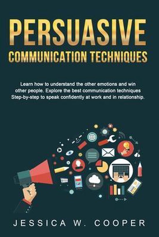Persuasive Communication Techniques 9781803358543 Jessica W Cooper persuasive-communication-techniques-9781803358543-jessica-w-cooper