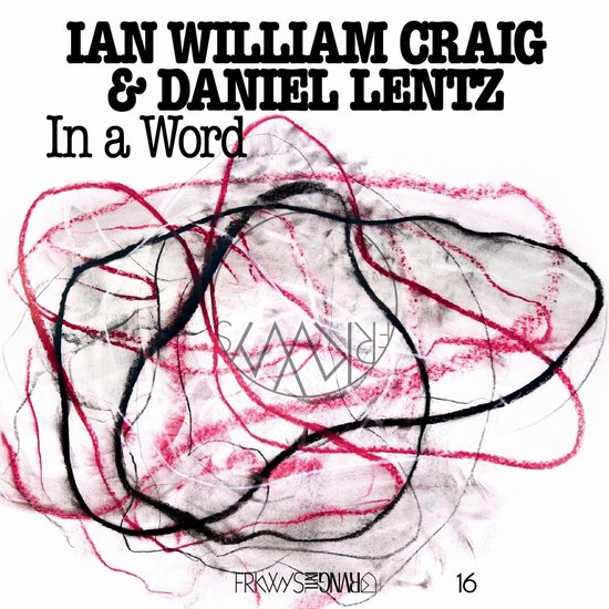 Ian William Craig & Daniel Lentz - Frkwys Vol. 16: In A Word (LP), Ian ...