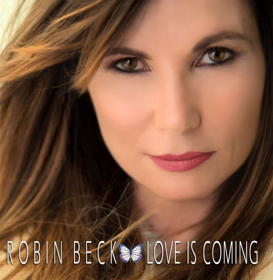 Robin Beck - Love Is Coming (CD), Robin Beck | Muziek | bol