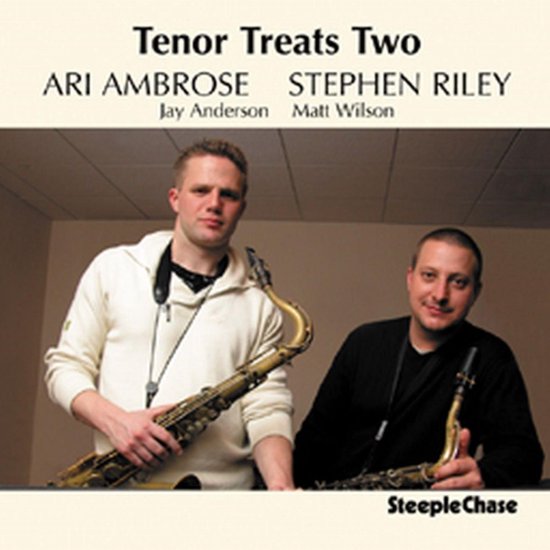 Ari Ambrose & Stephen Riley - Tenor Treats Two (CD), Ari Ambrose ...