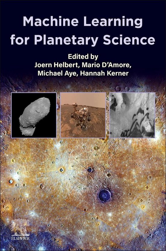 Machine Learning for Planetary Science | 9780128187210 | Joern Helbert ...