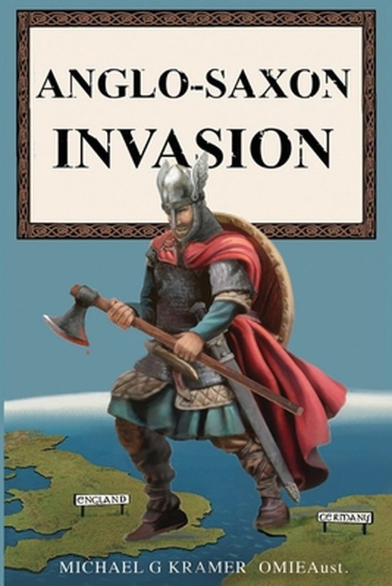 Anglo-Saxon Invasion, Michael Kramer Omieau | 9780645147421 | Boeken | bol