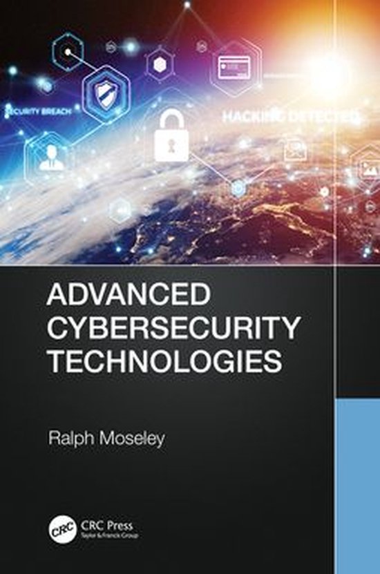 Advanced Cybersecurity Technologies (ebook), Ralph Moseley ...