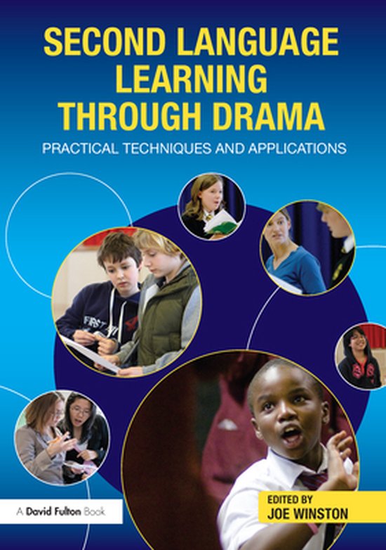 Second Language Learning Through Drama: Practical Techniques and ...