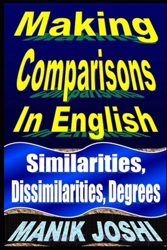 Making Comparisons In English | 9781492742203 | Manik Joshi | Boeken ...