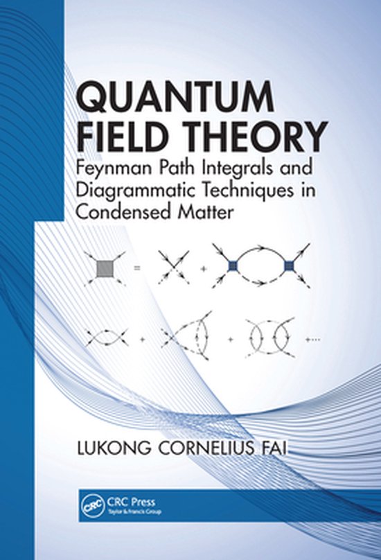 Quantum Field Theory (ebook), Lukong Cornelius Fai | 9780429589416 | Boeken | bol