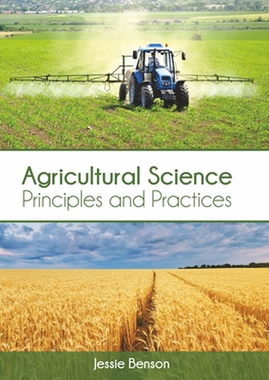 Agricultural Science: Principles and Practices | 9781647400040 | Boeken ...