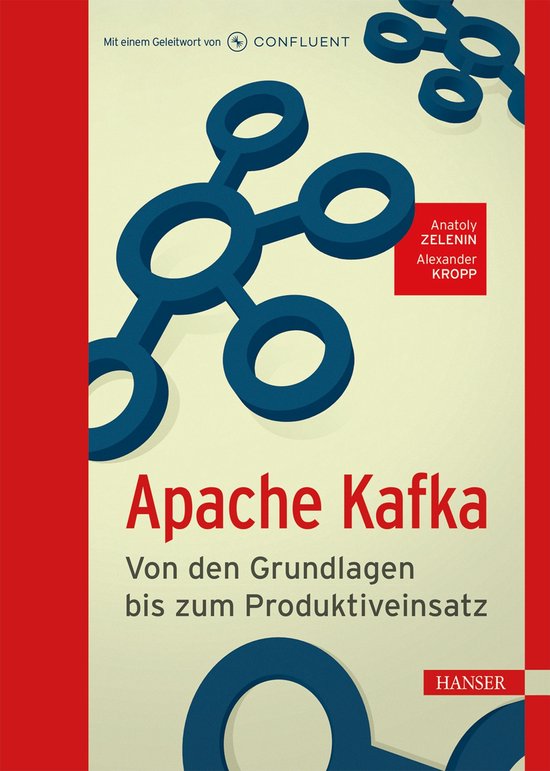 Apache Kafka (ebook), Anatoly Zelenin | 9783446472655 | Boeken | bol.com