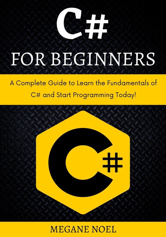 C# for Beginners (ebook), MEGANE NOEL | 1230005297498 | Boeken | bol.com