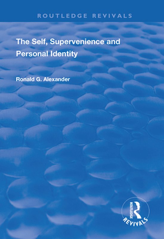 Routledge Revivals - The Self, Supervenience and Personal Identity ... Routledge Revivals - The Self, Supervenience and Personal Identity ...