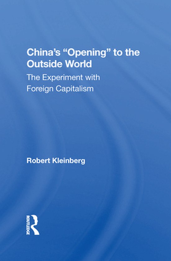 China's Opening to the Outside World (ebook), Robert Kleinberg ...