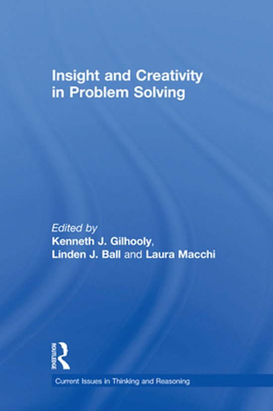 Current Issues in Thinking and Reasoning - Insight and Creativity in Problem Solving... | bol.com