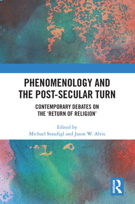 Phenomenology and the Post-Secular Turn (ebook) | 9781351007146 ...