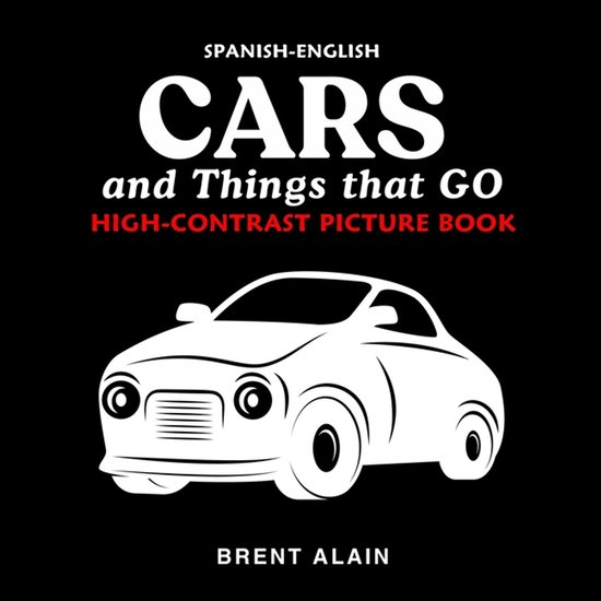 High-Contrast Baby Books- Cars and Things that GO Spanish-English, Baby ...