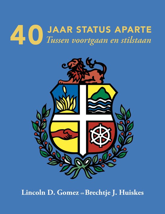 40 Jaar Status Aparte: Tussen voortgaan en stilstaan (ebook), Lincoln D ...