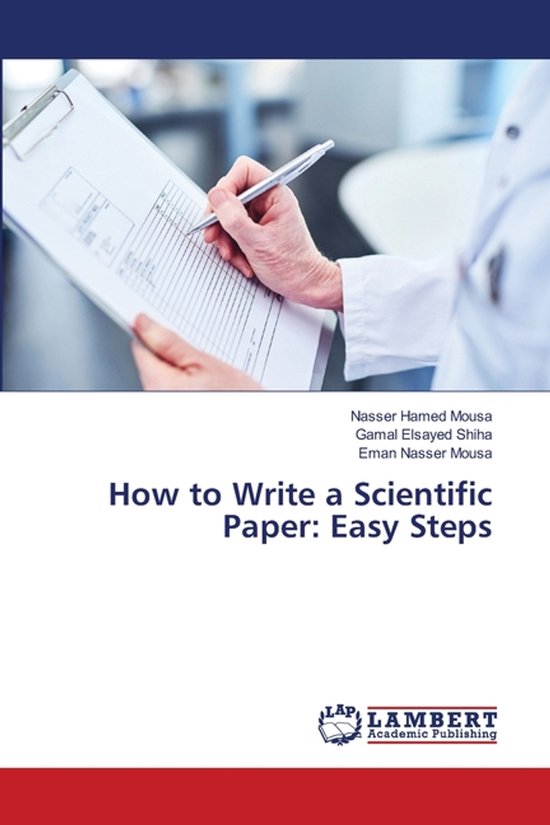 How to Write a Scientific Paper, Nasser Hamed Mousa | 9786209139574 ...