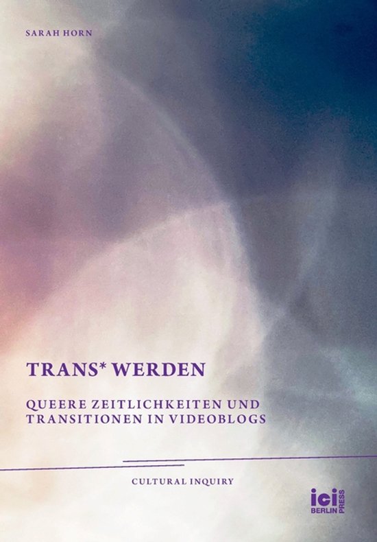 Cultural Inquiry- trans* Werden | 9783965581111 | Sarah Horn | Boeken | bol