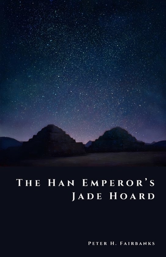 The Shadow Vault-The Han Emperor's Jade Hoard, Peter H Fairbanks | 9798278983514 | Boeken | bol
