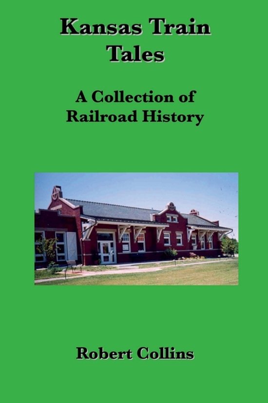 Kansas Train Tales, Robert L Collins | 9798232824068 | Boeken | bol