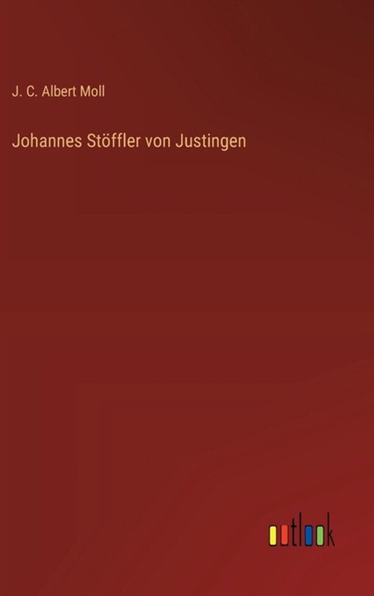 Johannes Stï¿½ffler von Justingen, J. C. Albert Moll | 9783368526610 ...