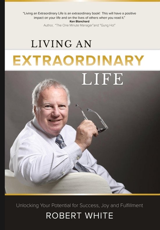 Living an Extraordinary Life, Robert M White | 9798998520709 | Boeken | bol