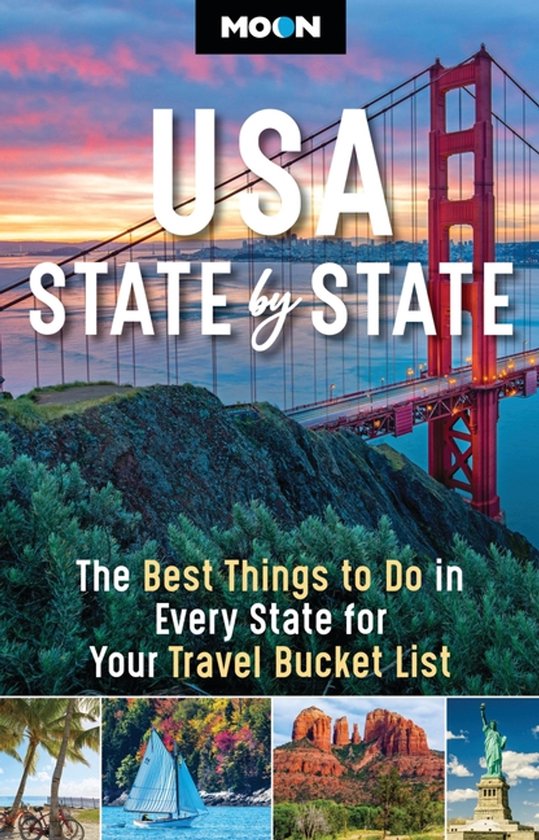 Moon USA State by State: The Best Things to Do in Every State for Your ...