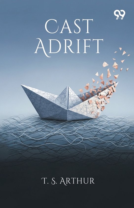 Cast Adrift, T S Arthur | 9789374838747 | Boeken | bol