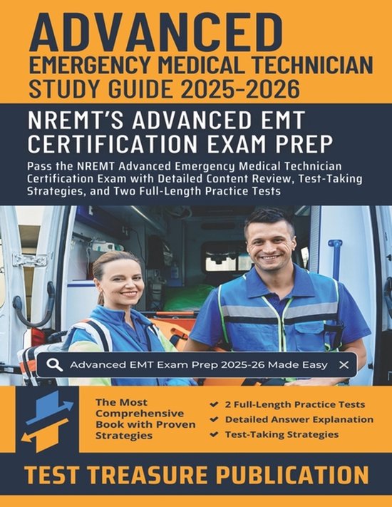 Advanced EMT Exam Study Guide 2025-2026: Pass the NREMT Advanced ...