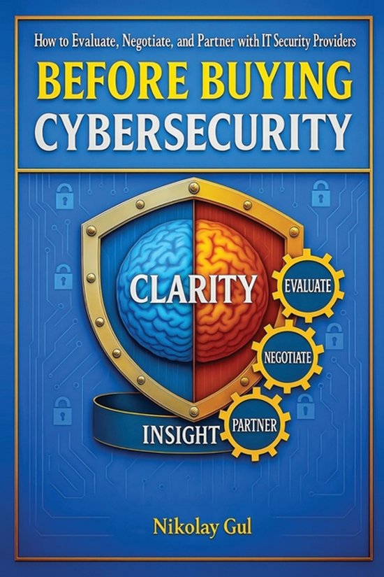 Before Buying Cybersecurity | 9798992744095 | Nikolay Gul | Boeken | bol