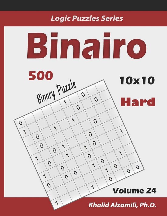 500 Moeilijke Logische Puzzels (10x10): Binairo/Binary Puzzel Editie | bol