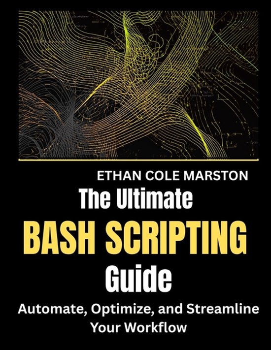 Mastering Coding, Automation and Programming-The Ultimate Bash ...