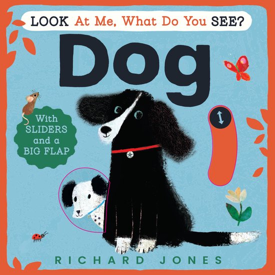 Look at Me, What Do You See? Dog, Richard Jones | 9780008785857 ...
